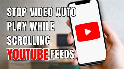How To Stop Video Autoplay While Scrolling YouTube Feeds YouTube