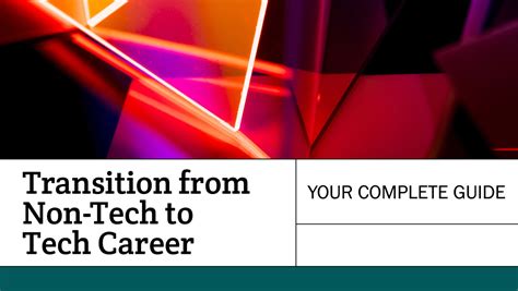 Your Complete Guide To Transitioning From A Non Tech To A Tech Career Steps Skills And