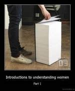 Introductions To Understanding Women Part 1 Demotivation Posters Auto JoyReactor