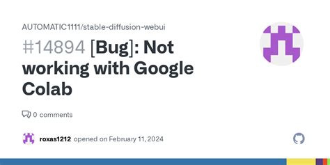 Bug Not Working With Google Colab Issue Automatic Stable Diffusion Webui Github