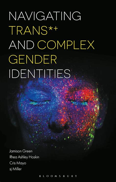 Navigating Trans And Complex Gender Identities Jamison Green