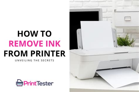 How To Remove Ink From Printer Unveiling The Secrets PrintTester