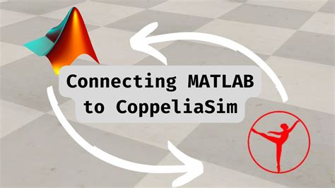 How To Connect Matlab To Coppeliasim Ep 1 Of Robot Color Sorter