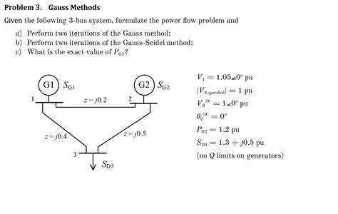 solved problem 3 ﻿gauss methodsgiven the following 3 bus