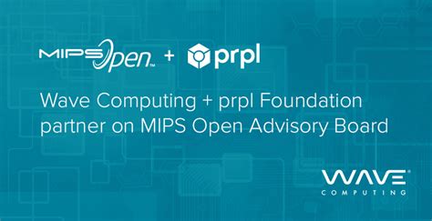Wave Computing Creates Mips Open Advisory Board Wave Computing