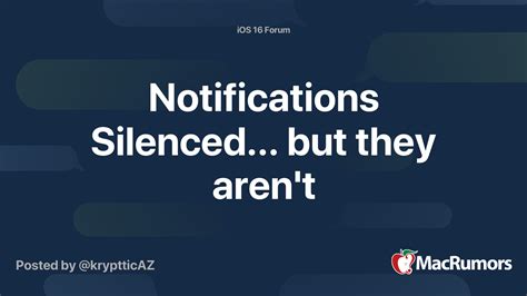 Notifications Silenced But They Arent Macrumors Forums
