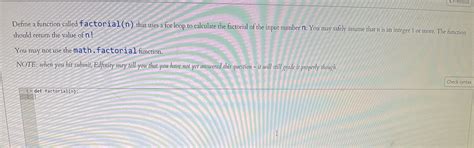 Solved Define A Function Called Factorial N That Uses A