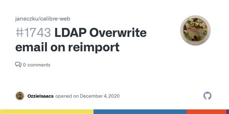 ldap overwrite email on reimport · issue 1743 · janeczku calibre web