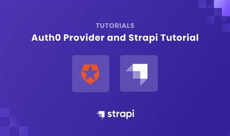 Auth0 Provider And Strapi Tutorial Strapi