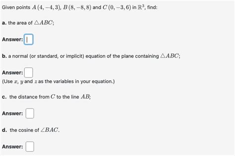 Solved Given Points A 4 4 3 B 8 8 8 And C 0 3 6 In R3 Chegg Com