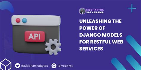 Unleashing The Power Of Django Models For Restful Web Services