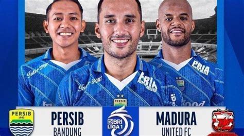 Update Skor Babak Pertama Liga 1 Persib Bandung Vs Madura United 0 1