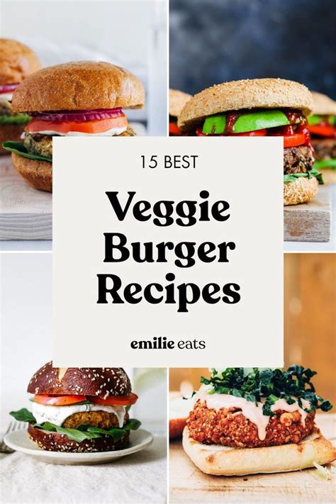 15 Best Veggie Burger Recipes Veggie Burgers Recipe Best Veggie Burger Grilled Veggie Burgers