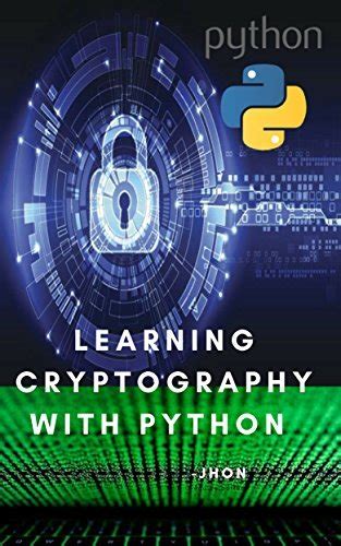 Learning Cryptography With Python By Jhon S Goodreads