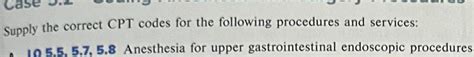 Solved Supply The Correct CPT Codes For The Following Chegg