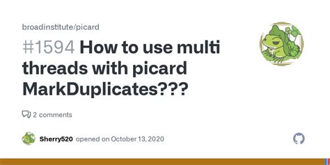 how to use multi threads with picard markduplicates · issue 1594