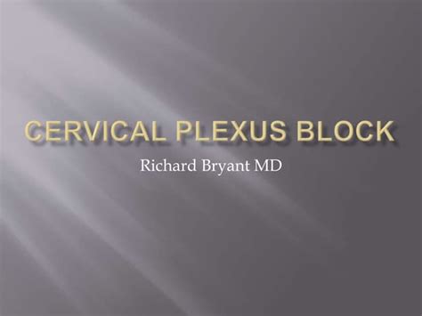 25820 Cervical Plexus Block 1pptx