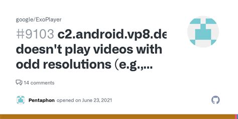 C2androidvp8decoder Doesnt Play Videos With Odd Resolutions Eg