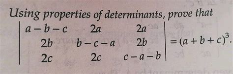 using properties of determinants prove that a b c 2a 2a 2b b c a 2b