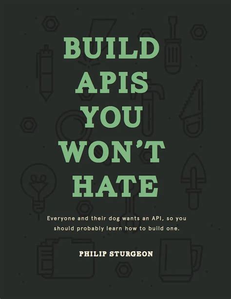 Build Apis You Wont Hate