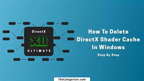 How To Clear DirectX Shader Cache In Windows Ways