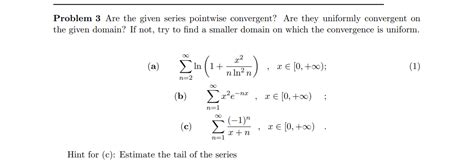 Solved Problem 3 Are The Given Series Pointwise Convergent