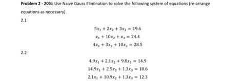solved problem 2 20 use naive gauss elimination to