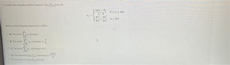 Solved Consider The Piecewise Defined Sequence An N0∞