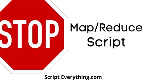 How To Stop A Mapreduce Suitescript When It Is Processing Script Everything
