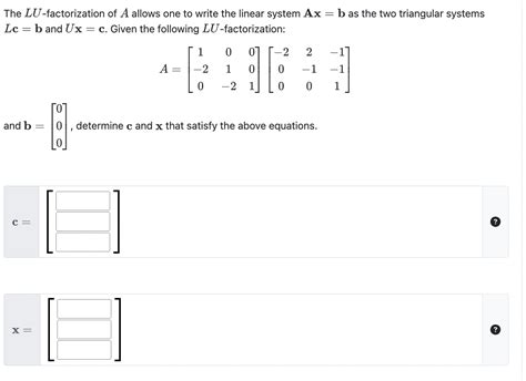 Solved The Lu Factorization Of A Allows One To Write The