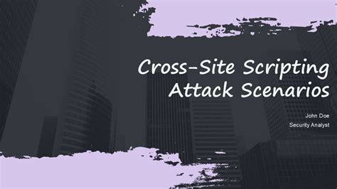 Cross Site Scripting Attack Scenarios Ppt Template Acp