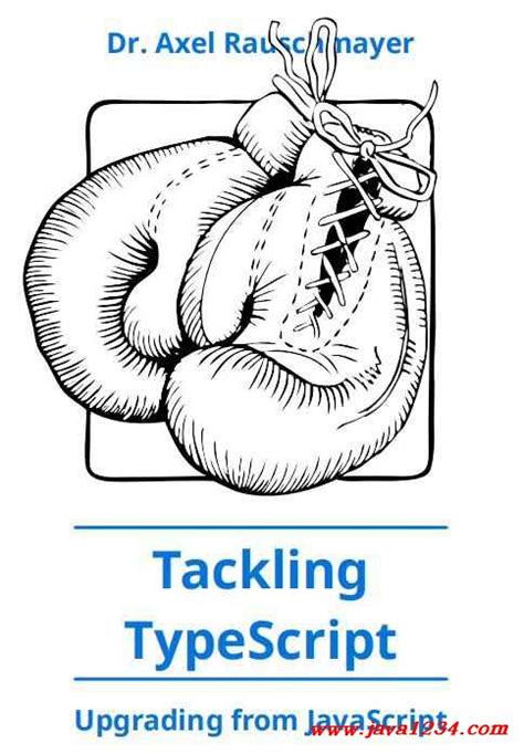 Tackling Typescript Pdf 下载java知识分享网 免费java资源下载