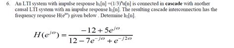 Solved An Lti System With Impulse Response H1 N 13n