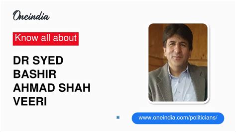 Dr Syed Bashir Ahmad Shah Veeri Age Biography Education Wife Caste Net Worth And More Oneindia