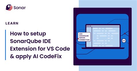 setting up sonarqube ideextension for vs code and apply ai codefix sonar