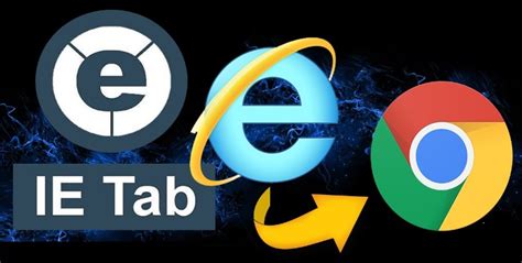 Understanding Ie Tab Download And Usage Guide For Chrome