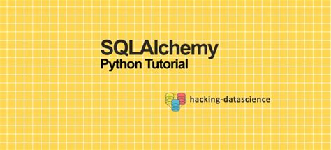 Sqlalchemy — Python Tutorial Data Science Sql Relational Database