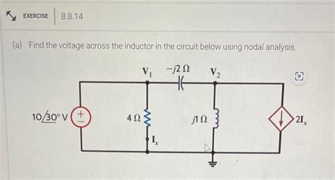 Solved Find The Voltage Across The Inductor In The Circuit Chegg