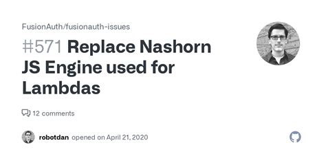 Replace Nashorn Js Engine Used For Lambdas · Issue 571 · Fusionauthfusionauth Issues · Github