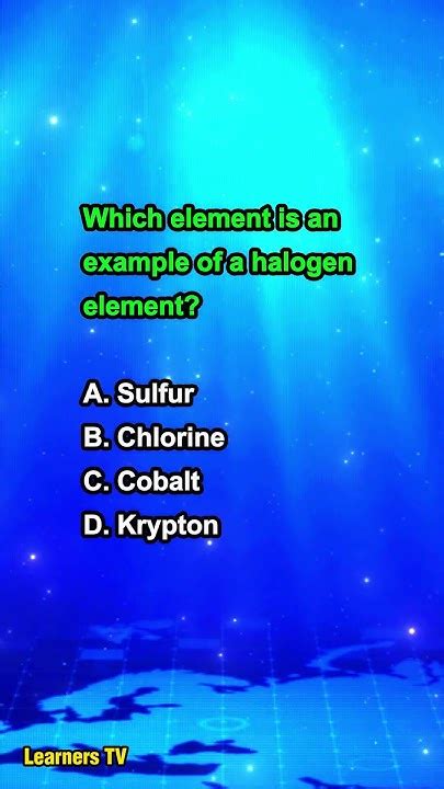 Which Element Is An Example Of A Halogen Element Learnerstv Quiz Youtubeshorts Youtube