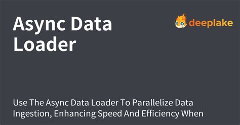 Async Data Loader Deep Lake