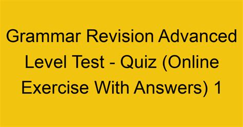 Grammar Revision Advanced Level Test Quiz Online Exercise With Answers