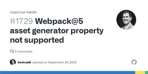 Webpack5 Asset Generator Property Not Supported · Issue 1729 · Vuejs
