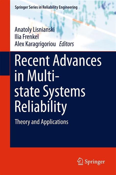 Springer Series In Reliability Engineering Recent Advances In Multi State Systems