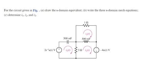 solved for the circuit given in fig a draw the s domain