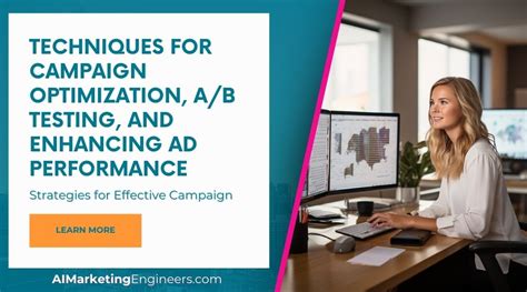 Techniques For Campaign Optimization Ab Testing And Enhancing Ad Performance