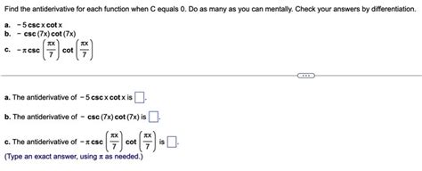 Solved Find The Antiderivative For Each Function When C Chegg