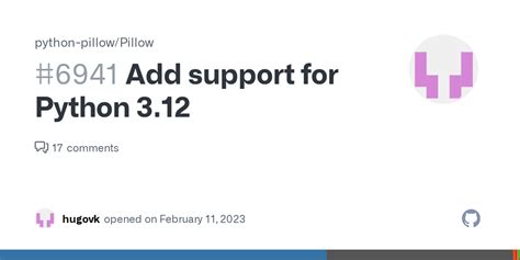 add support for python 3 12 · issue 6941 · python pillow pillow · github