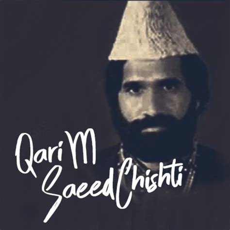 ‎qari M Saeed Chishti Qawwal Album By Qari M Saeed Chishti Qawwal