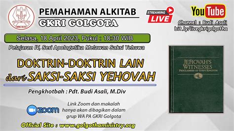 PA GKRI Golgota 18 April 2023 Saksi Yehuwa 6 Doktrin Doktrin Lain